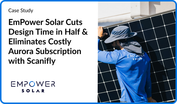EmPower Solar Eliminates Costly Aurora Subscription with Scanifly